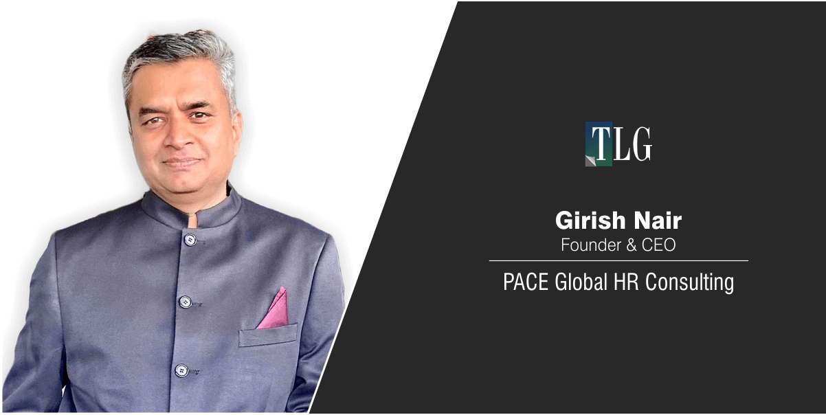 Girish Nair: ‘Pace’ing towards Strategic HR Innovations - The Leaders ...